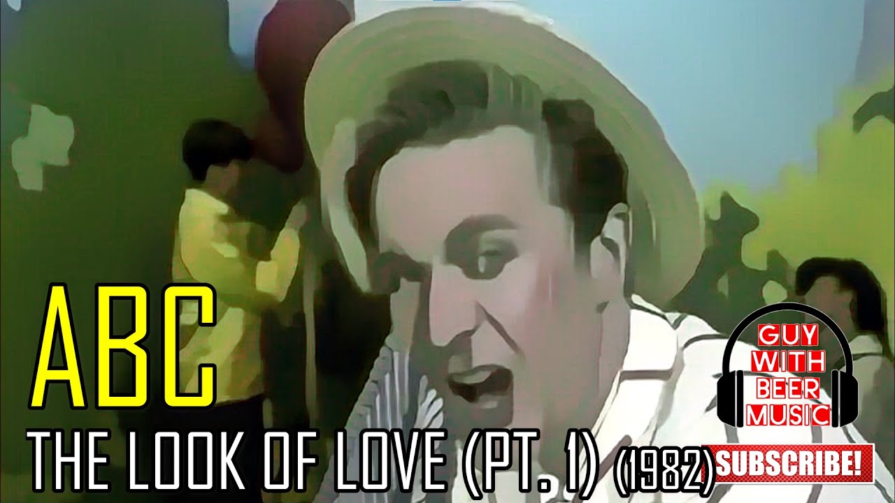 ABC | THE LOOK OF LOVE (PT. 1) (1982) - YouTube