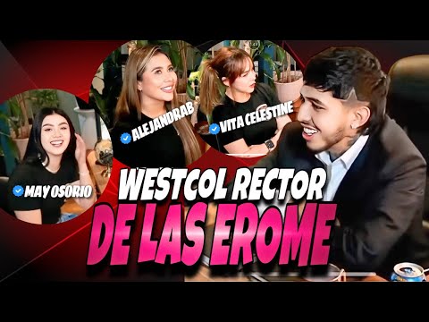 WESTCOL: EL RECTOR DE LAS 3R0ME MAY, ALEJANDRAB Y VITA CELESTINE