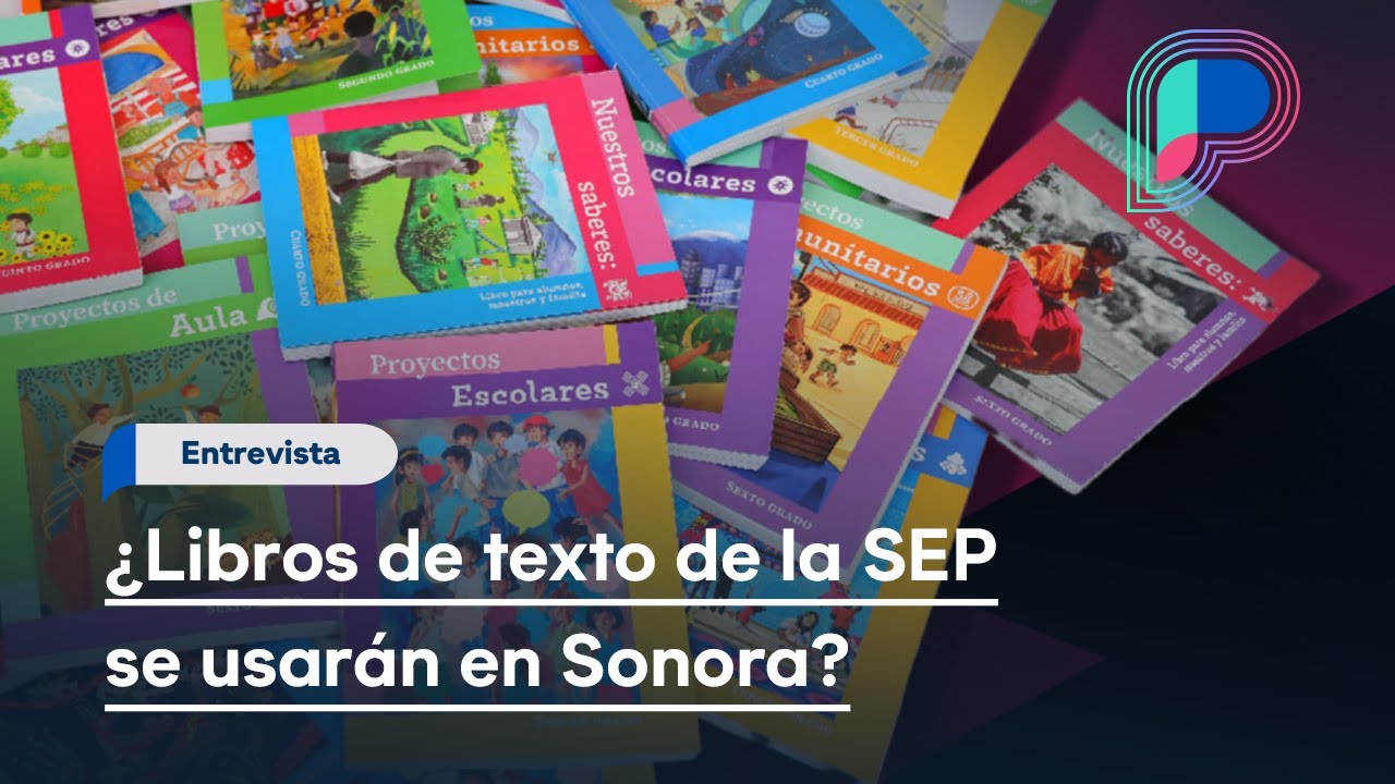Libros de texto en Sonora sí van, clases arrancan este lunes 28 de ...