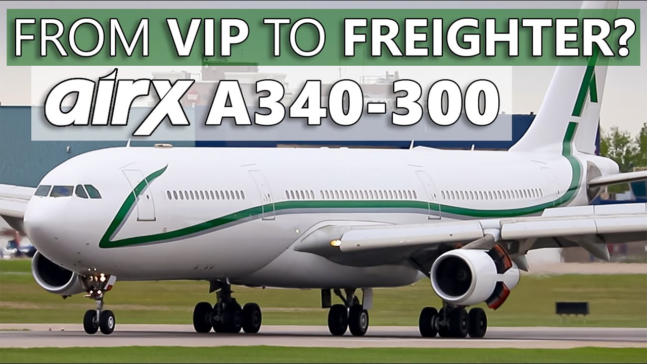 VIP Aircraft Turned FREIGHTER AirX Charter Airbus A340 312 At Calgary
