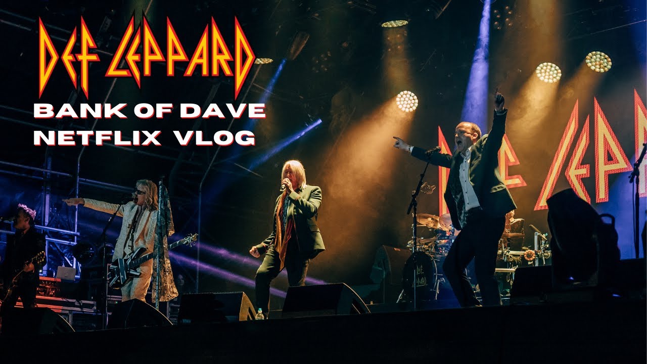 DEF LEPPARD - "Bank of Dave" (Netflix Film) Behind The Scenes Vlog ...