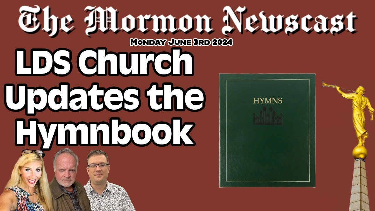 LDS Church Updates the Hymnbook [The Mormon Newscast 023] - YouTube