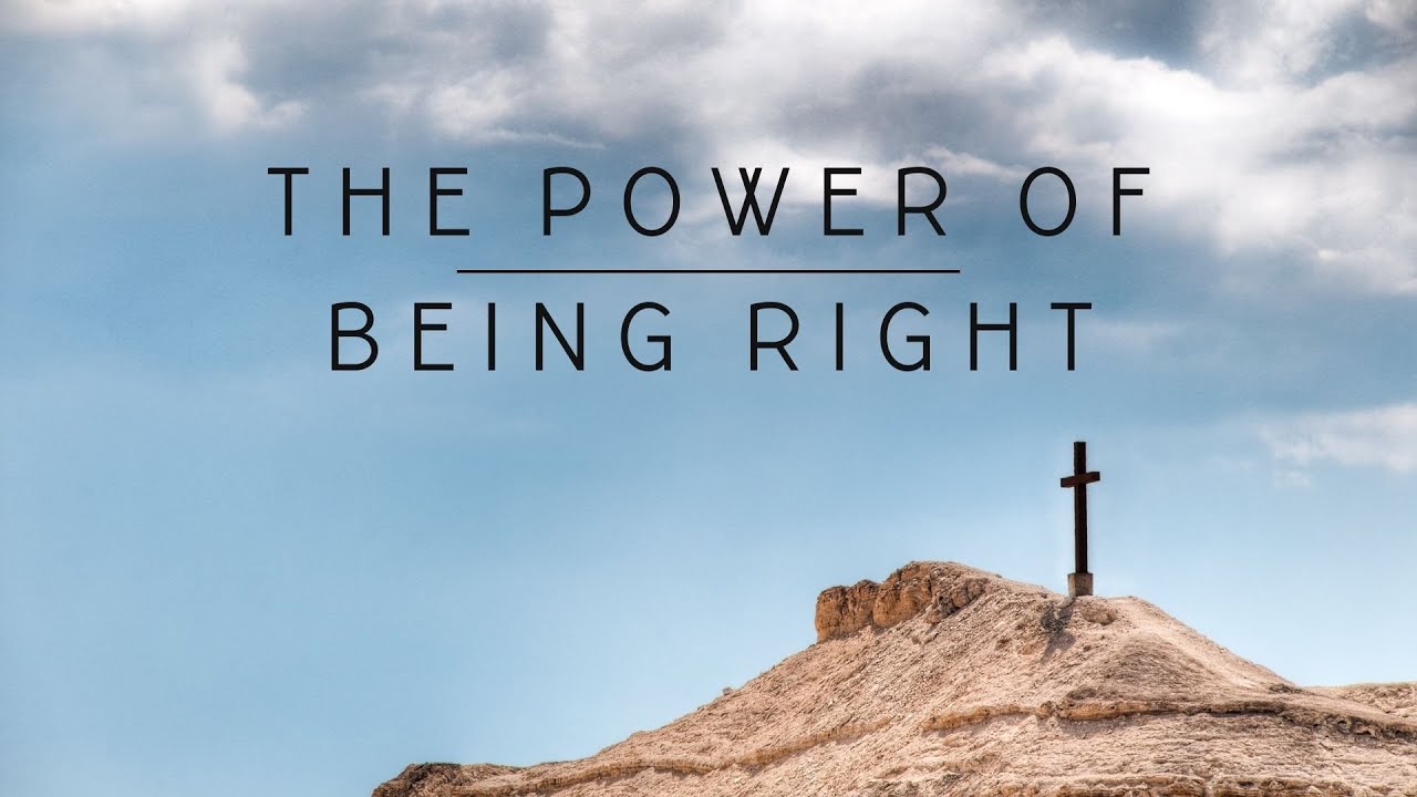 The Power of Being Right - YouTube