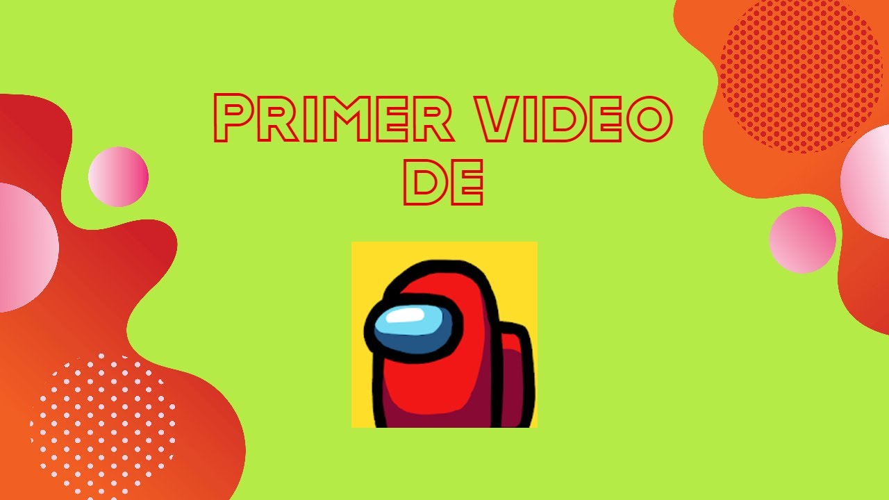 Primer video de Among Us!! - YouTube