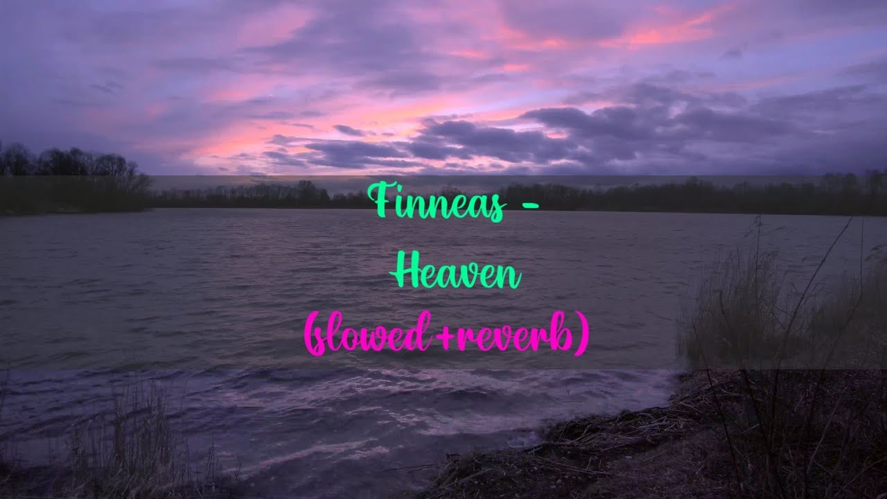 Finneas - Heaven (slowed+reverb) - YouTube