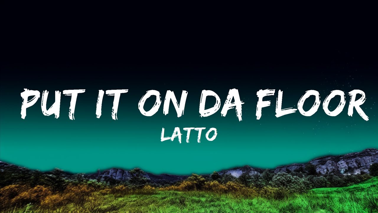 Latto Put It On Da Floor Lyrics Top Best Songs Youtube 1598