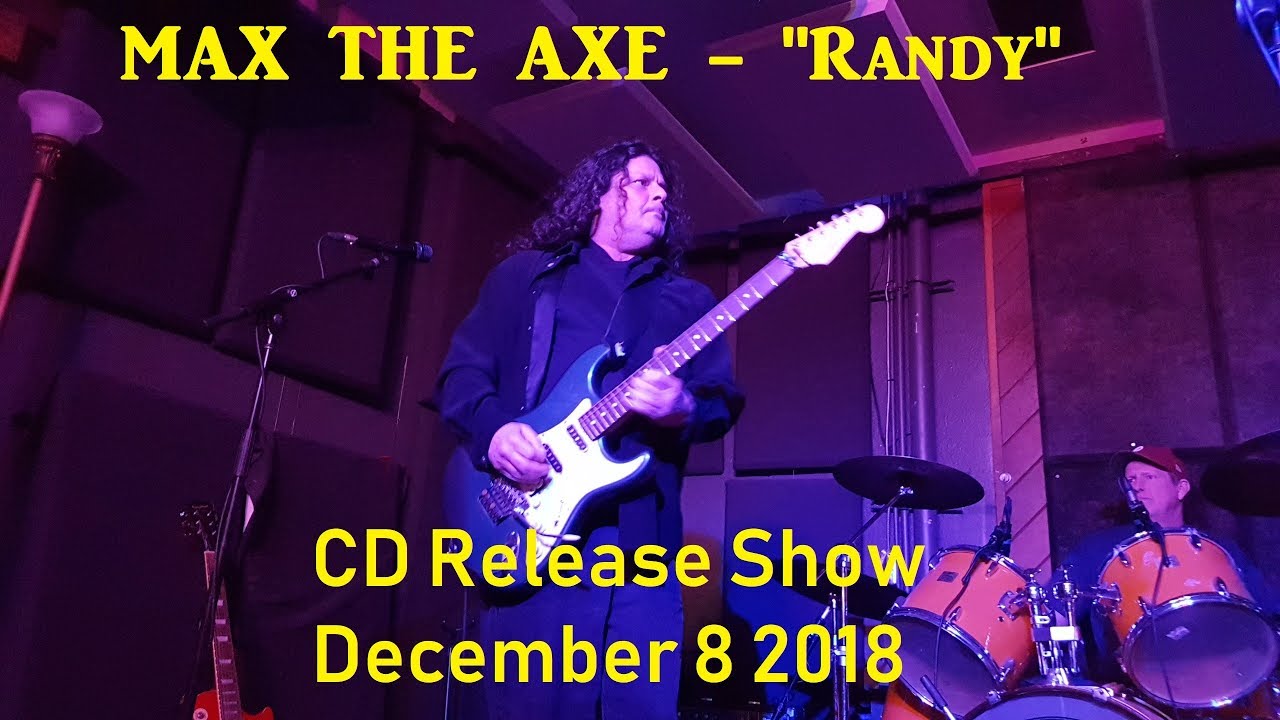 MAX THE AXE "RANDY " LIVE AT THE BOATHOUSE - YouTube