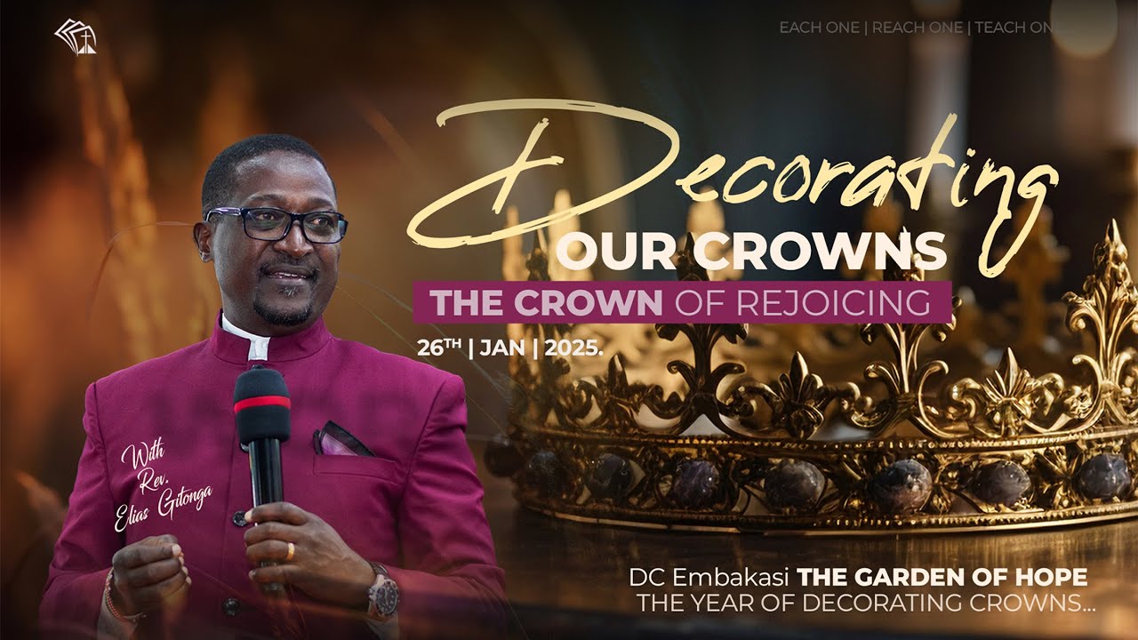 Decorating the Crown of Rejoicing | Second Service | Rev. Elias Gitonga ...