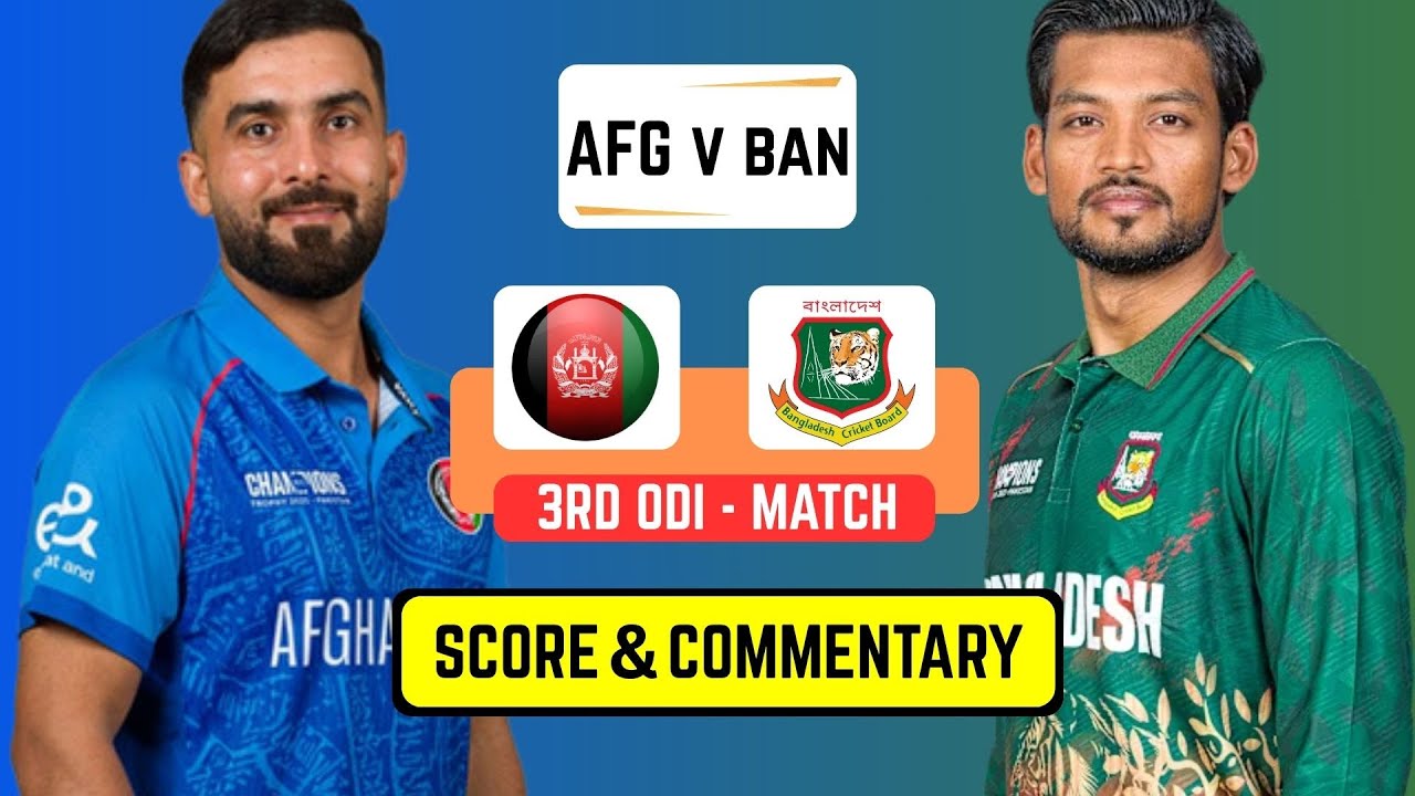 🔴 Live: Bangladesh Vs Afghanistan – 3rd ODI | Live Score & Commentary ...