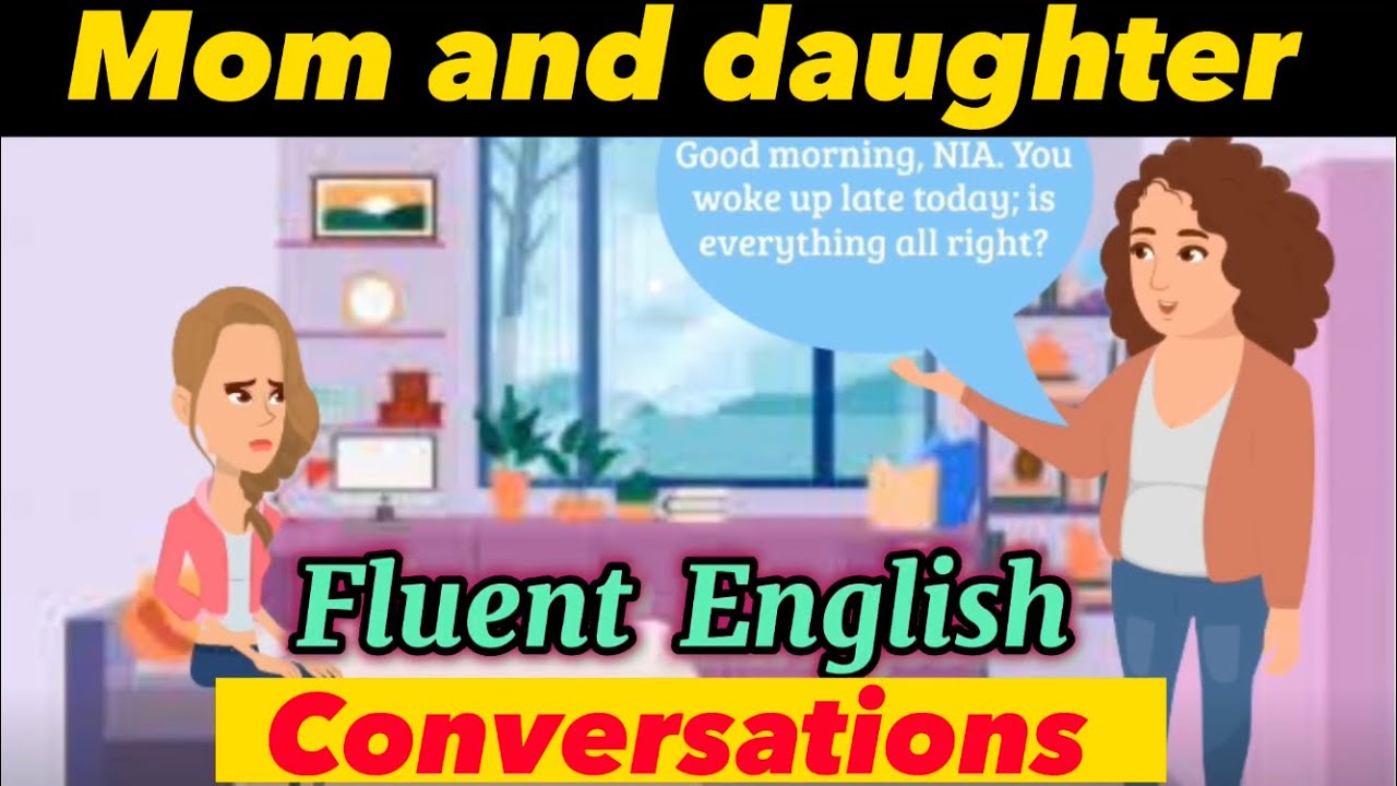 Practice English Speaking with Conversation - Mom and daughter ...
