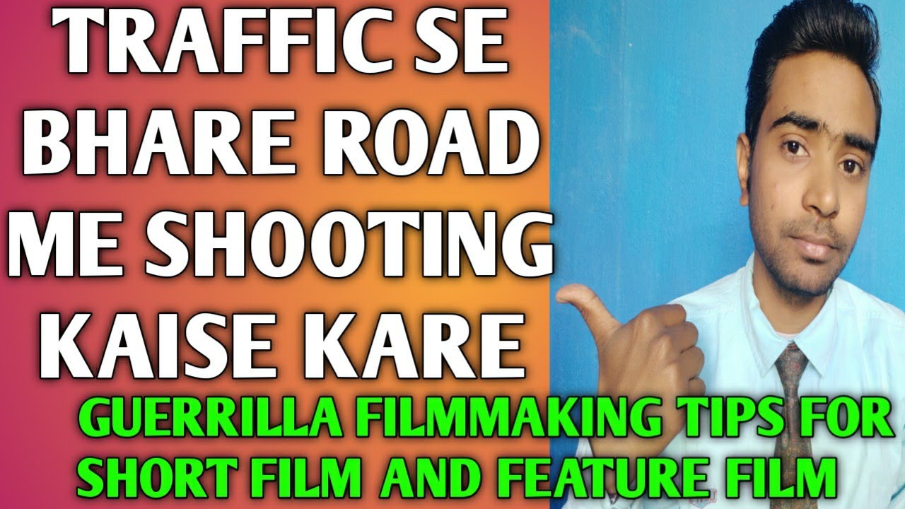 What is Guerilla shooting | Guerilla filmmaking tips | Guerrilla ...