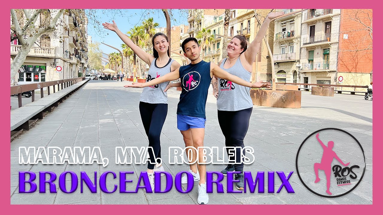 Bronceado Remix - Marama, MYA, Robleis | Ros Dance Fitness | Zumba ...