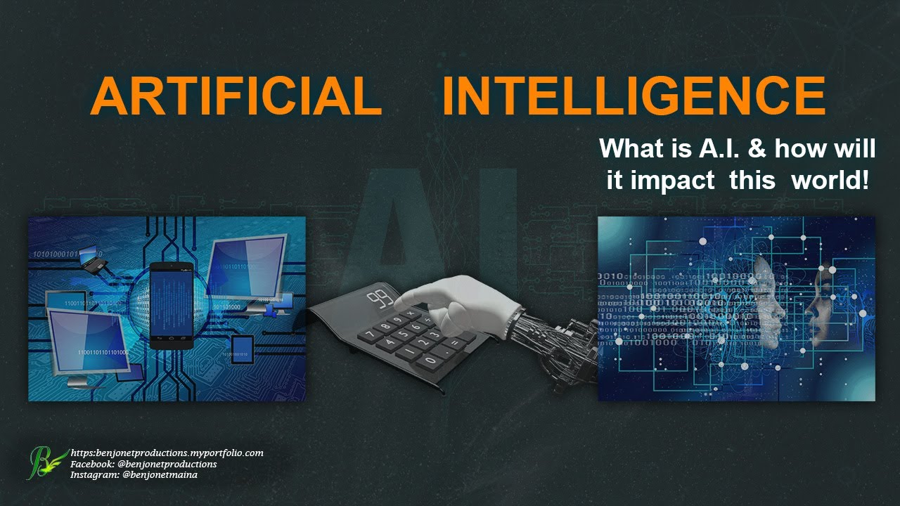 A.I. | What is Artificial Intelligence & how will it impact our world ...