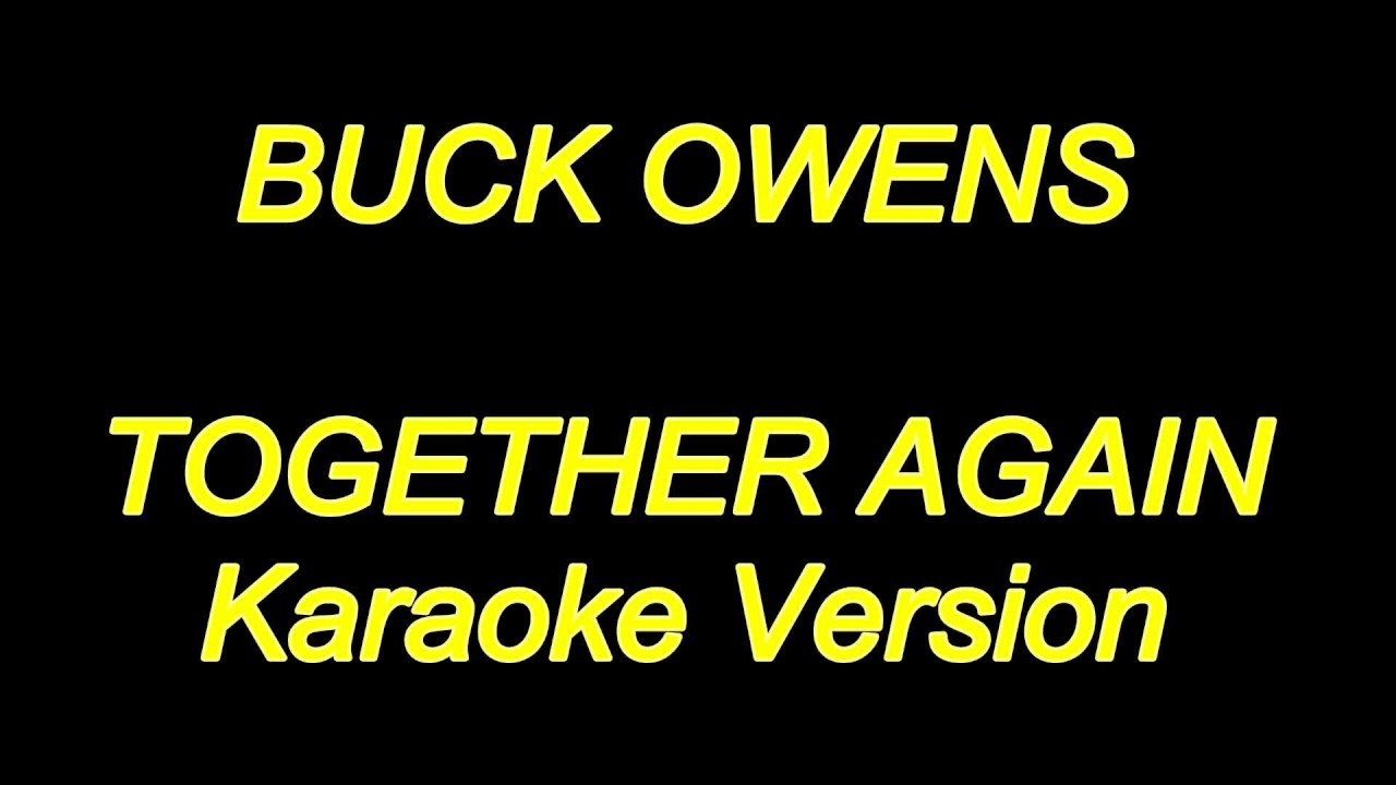 Buck Owens - Together Again (Karaoke Lyrics) NEW!! - YouTube