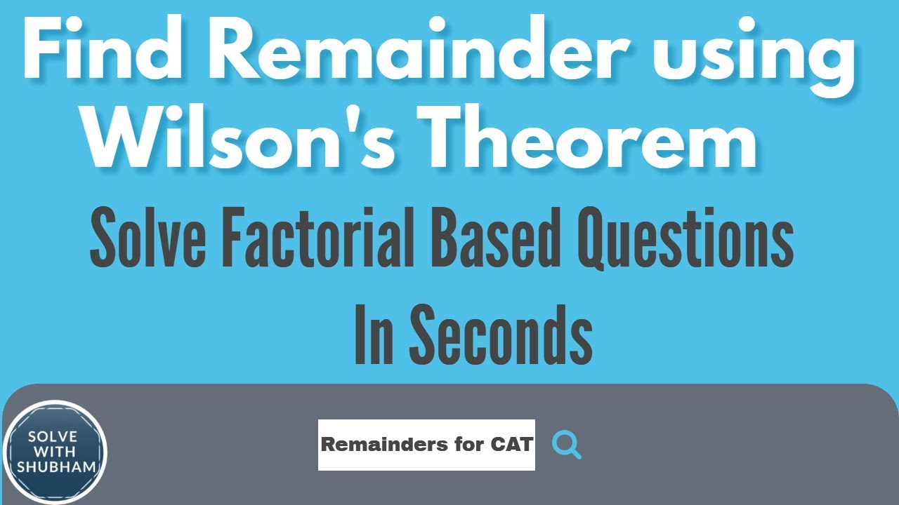 Finding Remainders using Wilson's Theorem for CAT 2018 - YouTube