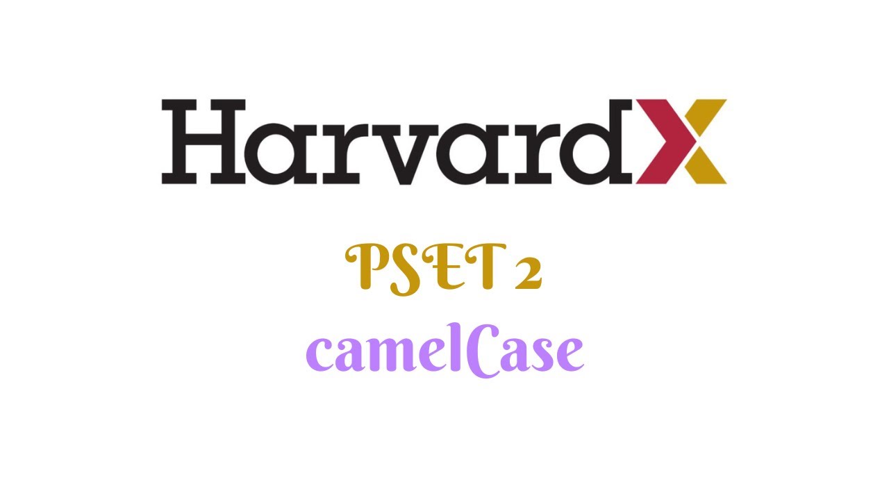 Harvardx Cs50 Python Camelcase Pset 2 Youtube 1998