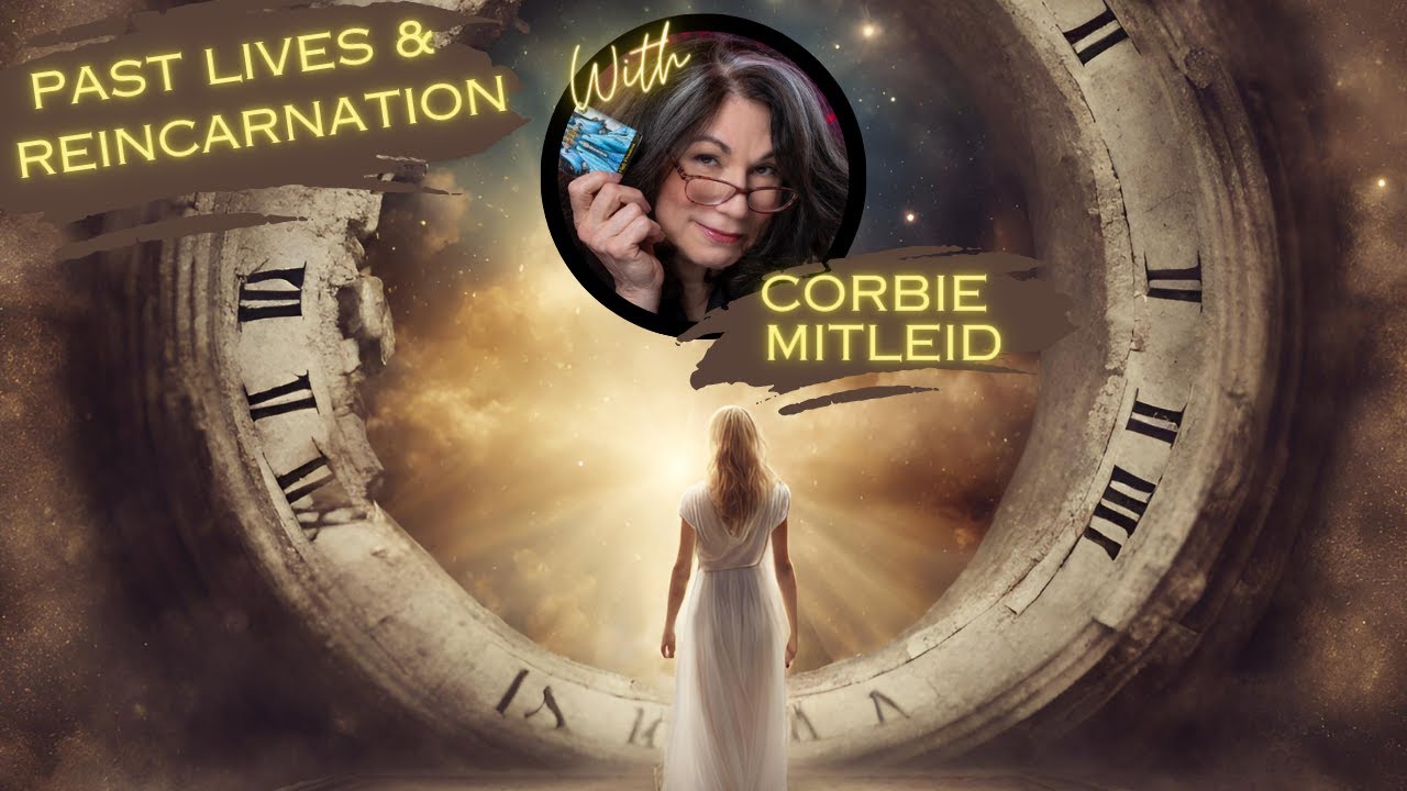 Past Lives & Reincarnation with Corbie Mitleid - YouTube