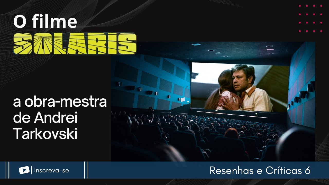 Resenhas e Críticas 6: O filme "Solaris", a obra-mestra de Andrei ...
