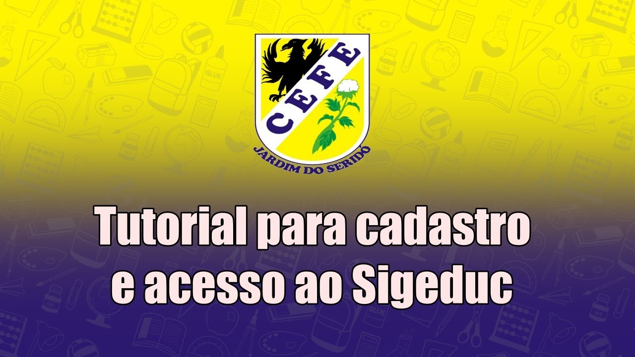 Tutorial para cadastro e acesso ao Sigeduc - YouTube