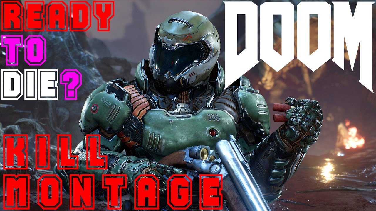 READY TO DIE DOOM 4 2016 KILL MONTAGE BFG Gauss Cannon Chainsaw Glory Kills FULL HD 1080p ready-to-die-doom-4-2016-kill-montage-bfg-gauss-cannon-chainsaw-glory-kills-full-hd-1080p
