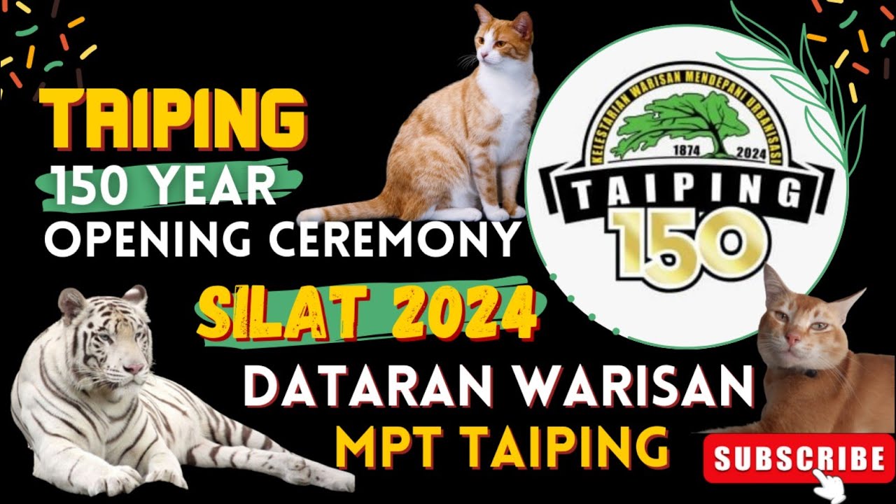 Taiping 150 Year Celebration | Silat 2024 | Majlis Perbandaran Taiping ...