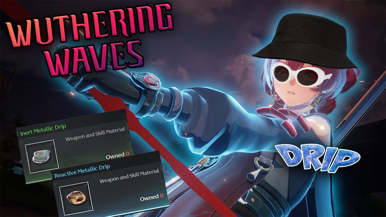 Acquiring Drip in Wuthering Waves - YouTube