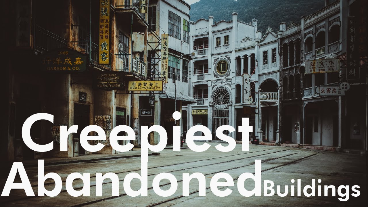 Top 20 Creepiest Abandoned Buildings Around the World Hope You Don't ...