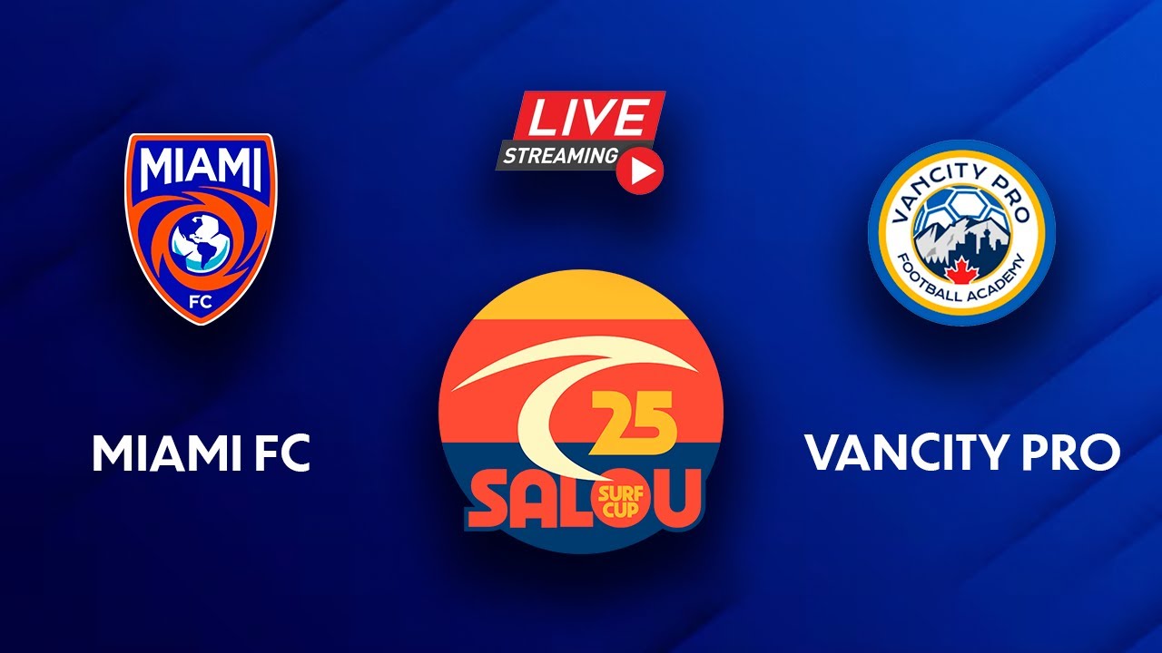 SURF CUP INTERNATIONAL SALOU 2025 (MIAMI FC-VANCITY PRO) - YouTube