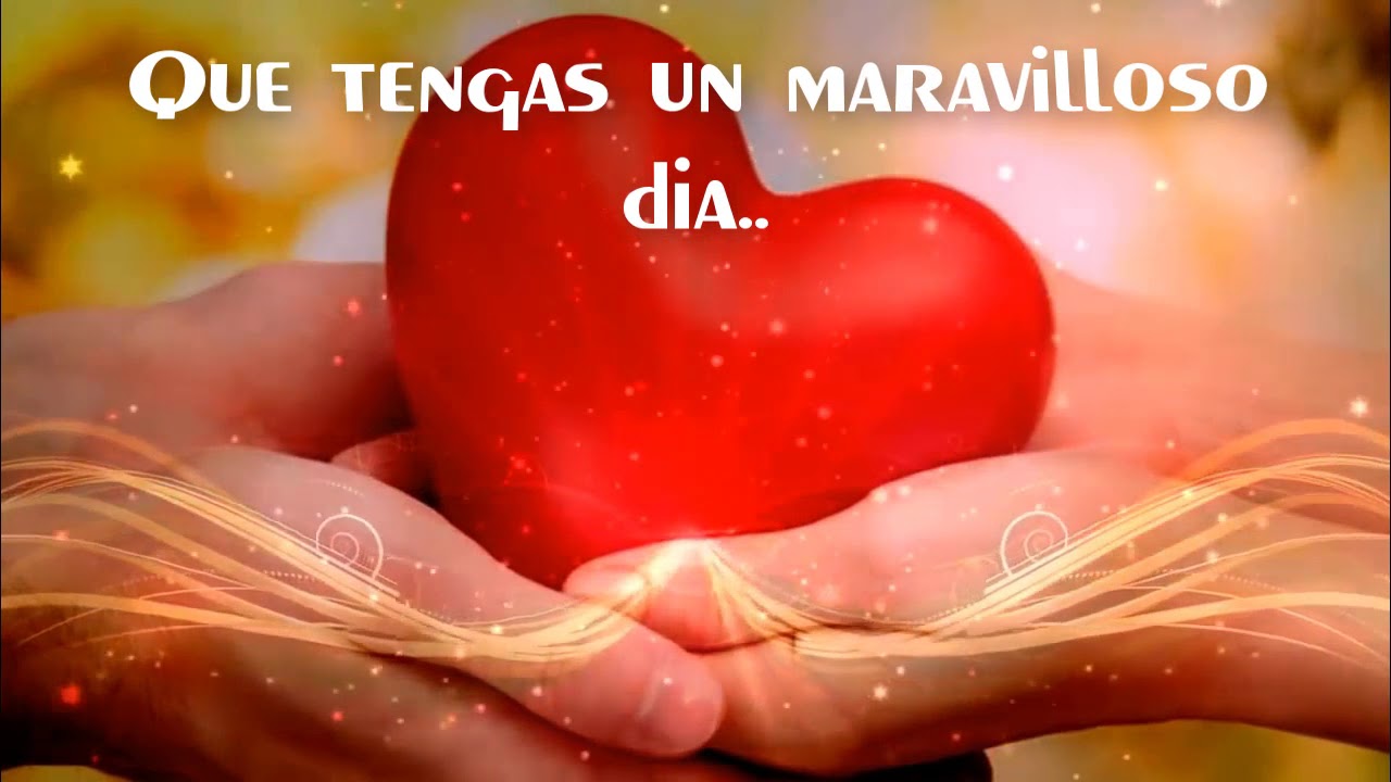 BUENOS DIASツ.. TE DESEO UN GRANDIOSO DIA.. PARA TI🎁. - YouTube