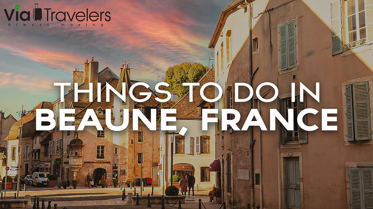 10 Best Things to Do in Beaune, France - Travel Guide - YouTube