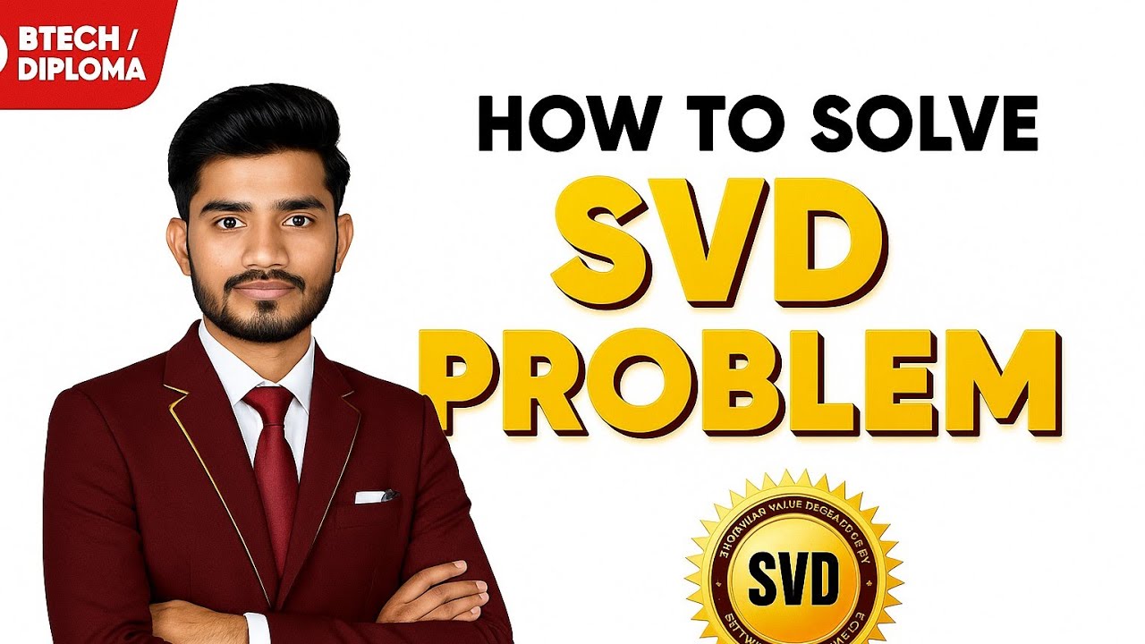 Singular Value Decomposition (SVD) Problem | Full Explanation | how to ...