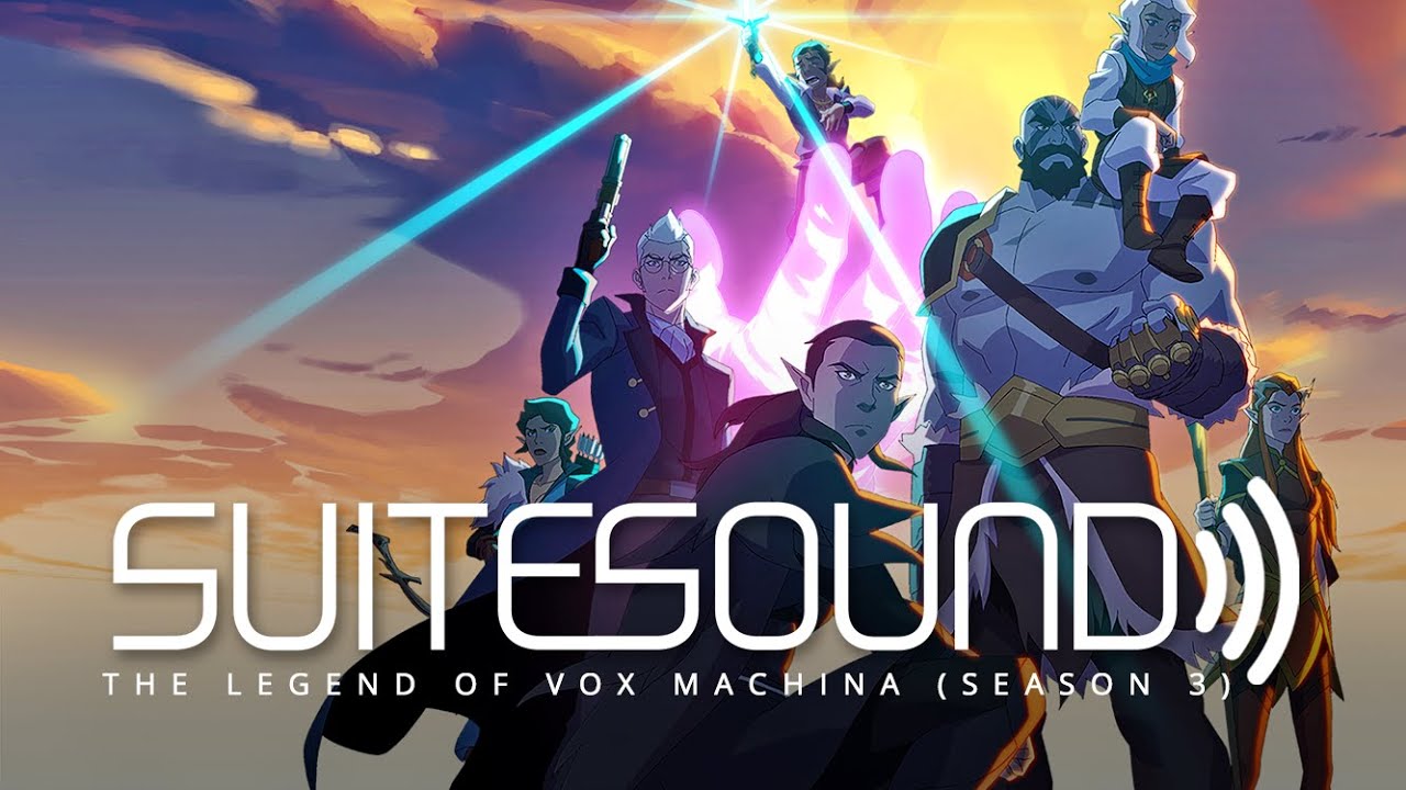 The Legend of Vox Machina (Season 3) - Ultimate Soundtrack Suite | Neal ...