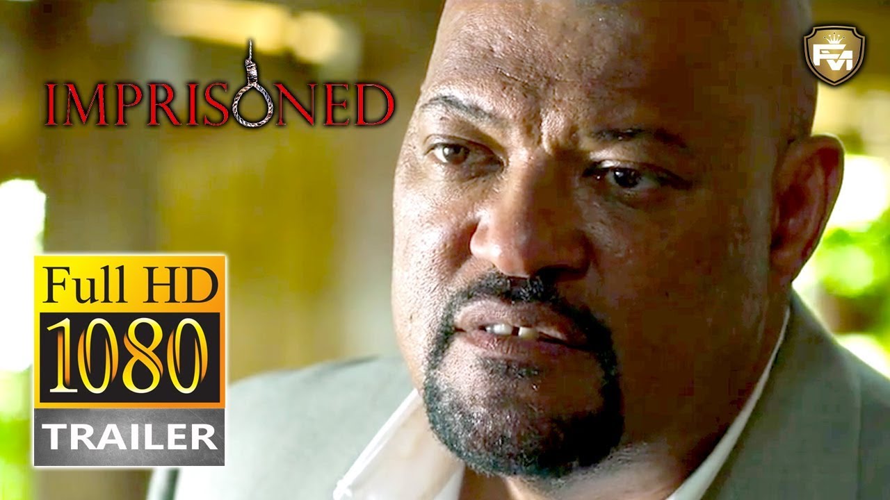IMPRISONED | Official Full HD Trailer # 1 (2019) | THRILLER | Laurence ...