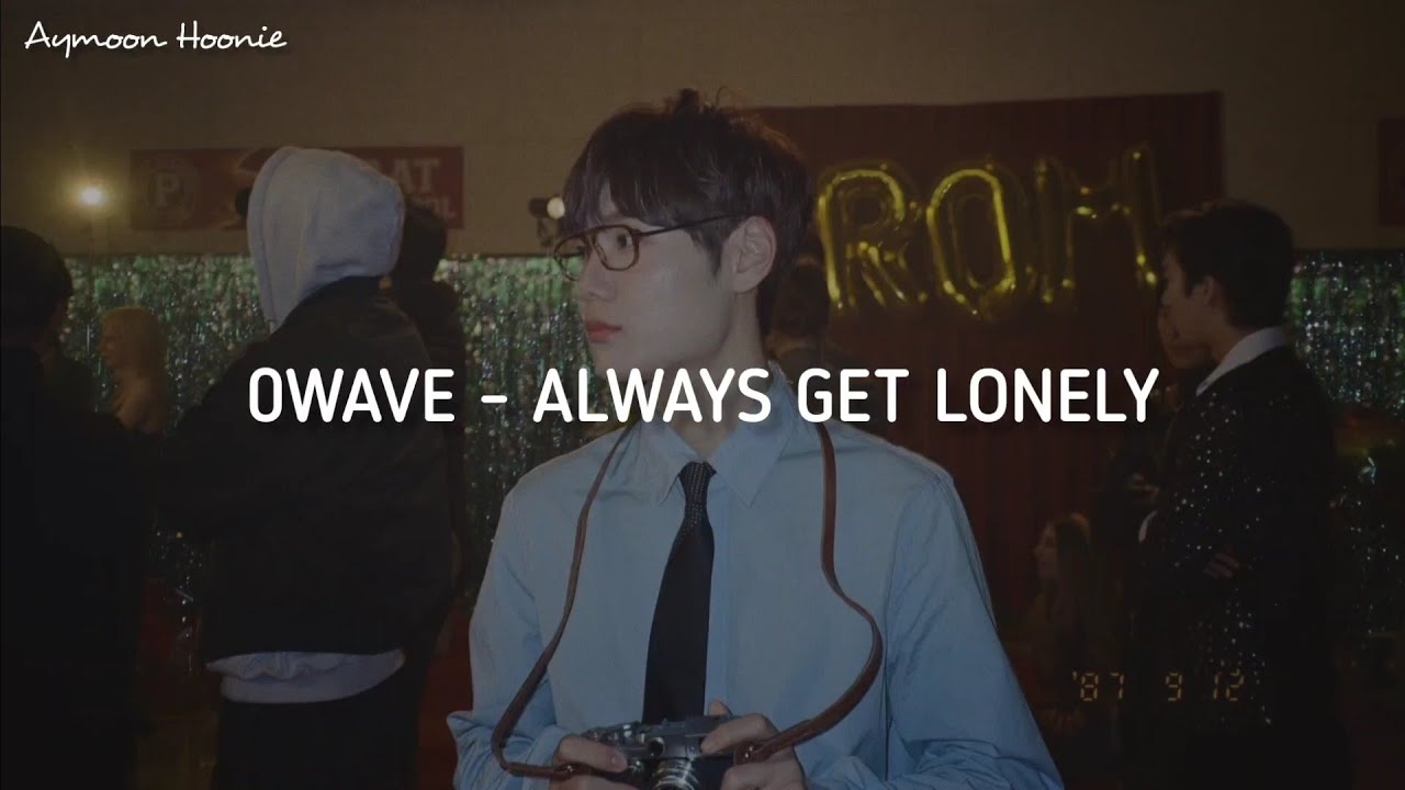 0WAVE - always get lonely 'Lyrics' - YouTube
