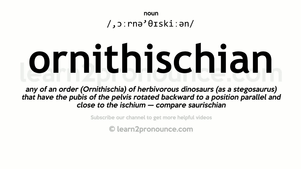 Pronunciation of Ornithischian | Definition of Ornithischian - YouTube