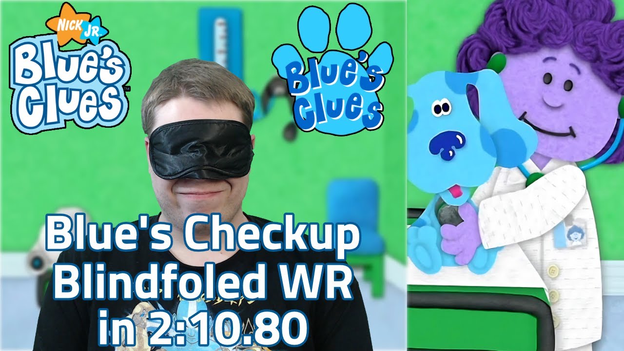 Blues Clues: Blues Checkup - Blindfolded Speedrun - WR in 2:10.80 - YouTube