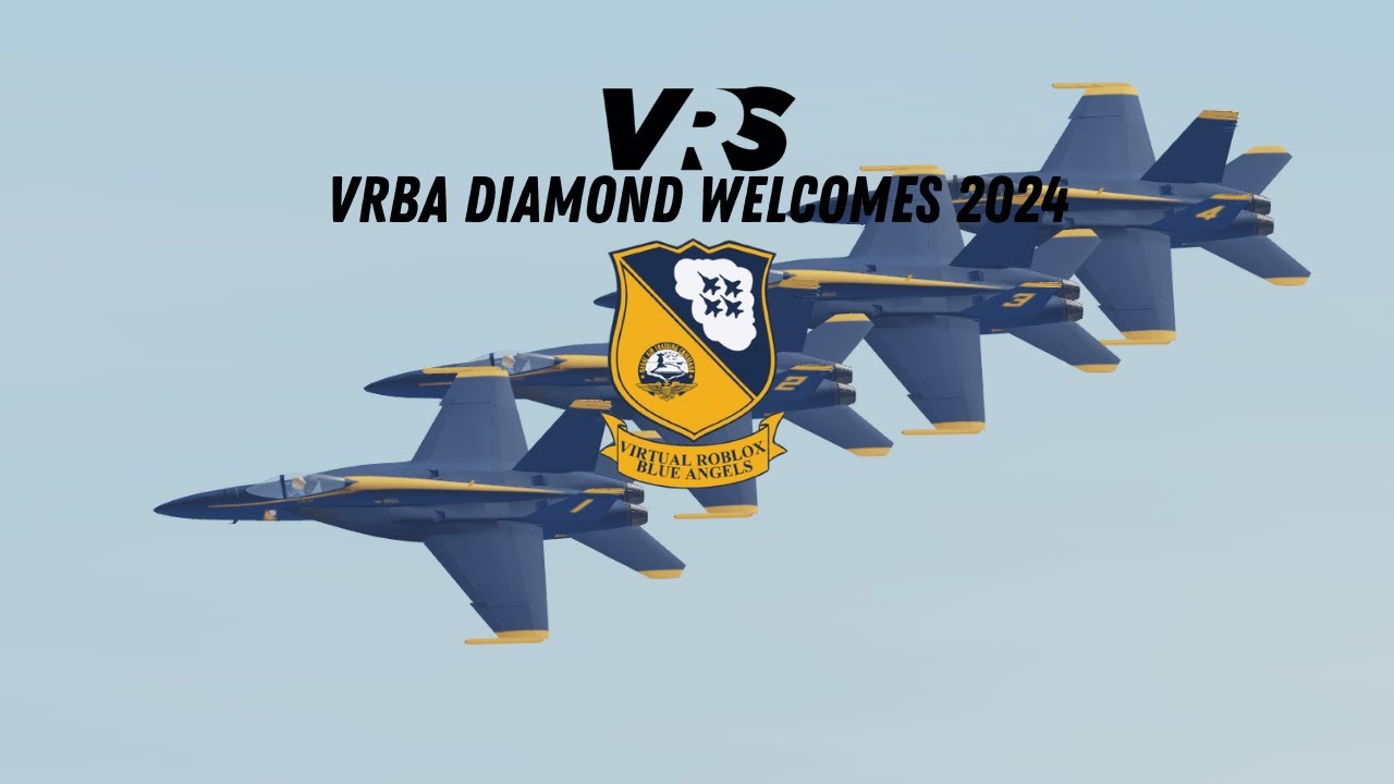 VRBA Diamond Welcomes 2024! - Virtual Roblox Blue Angels - YouTube