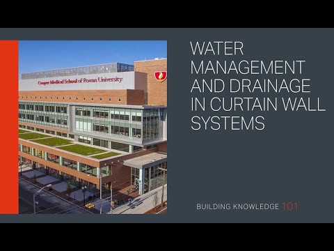 Water Management and Drainage in Curtain Wall Systems - YouTube
