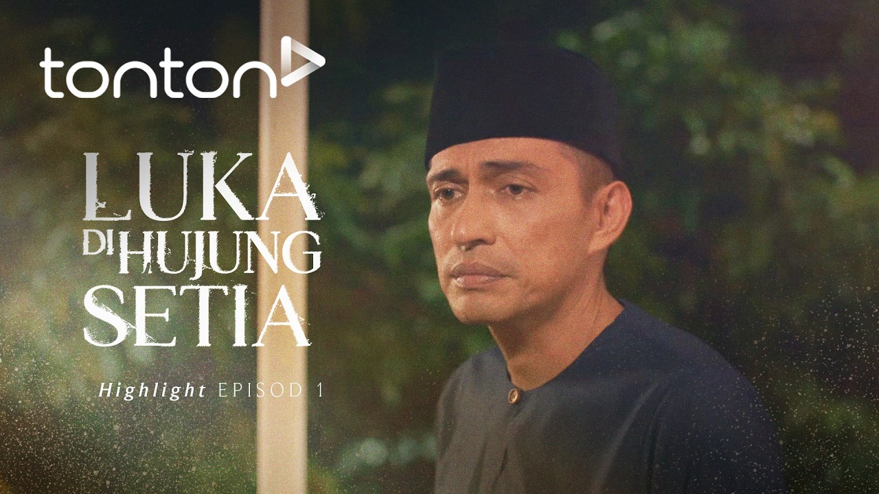 [HIGHLIGHT] Luka Di Hujung Setia (2026): Ep 1 - Kesempitan Hidup Buat ...