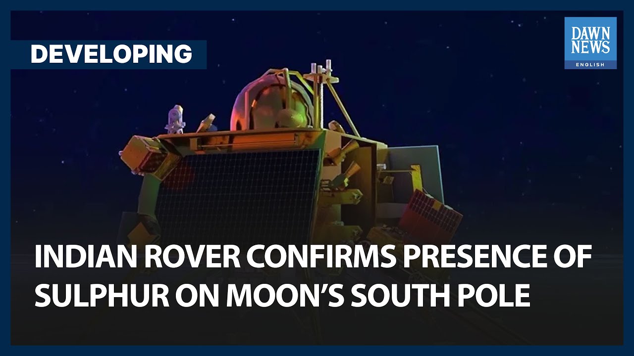 Indian Rover Confirms Presence Of Sulphur On Moon’s South Pole | Dawn ...