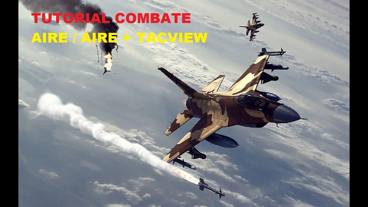 DCS TUTORIAL COMBATE AIRE/AIRE +TACVIEW - YouTube
