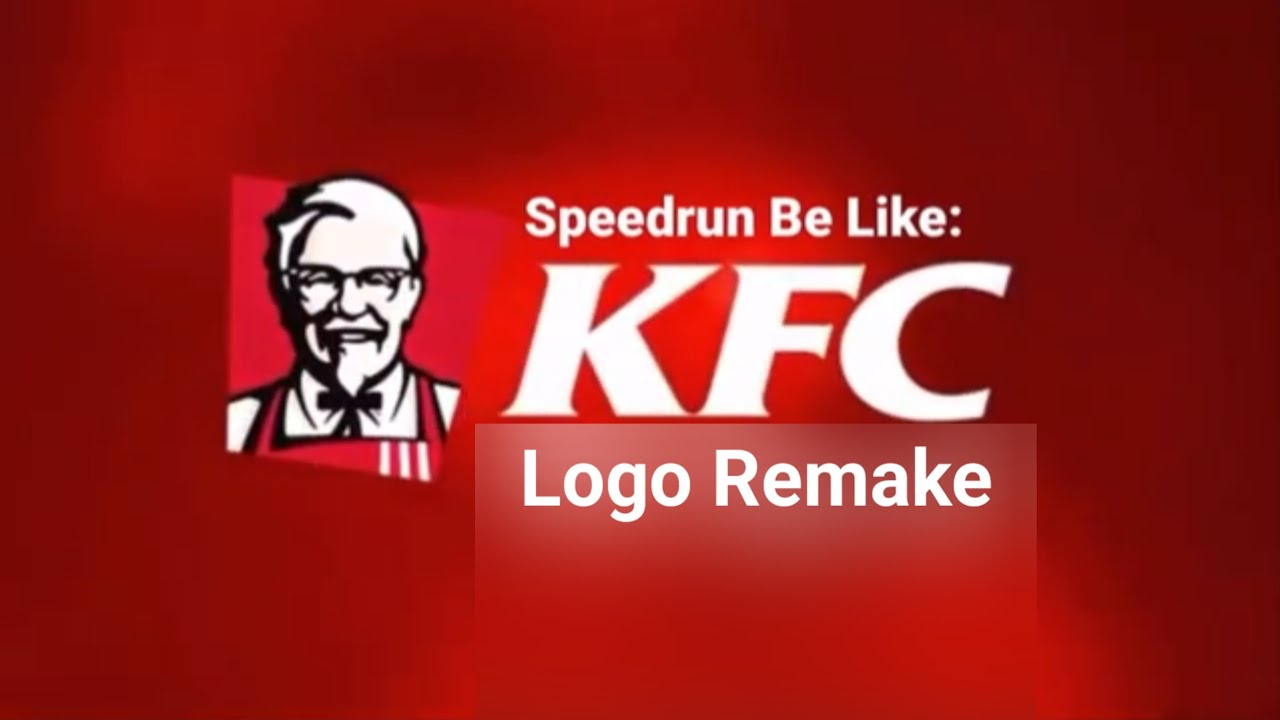 KFC Logo Remake Speedrun Be Like - YouTube