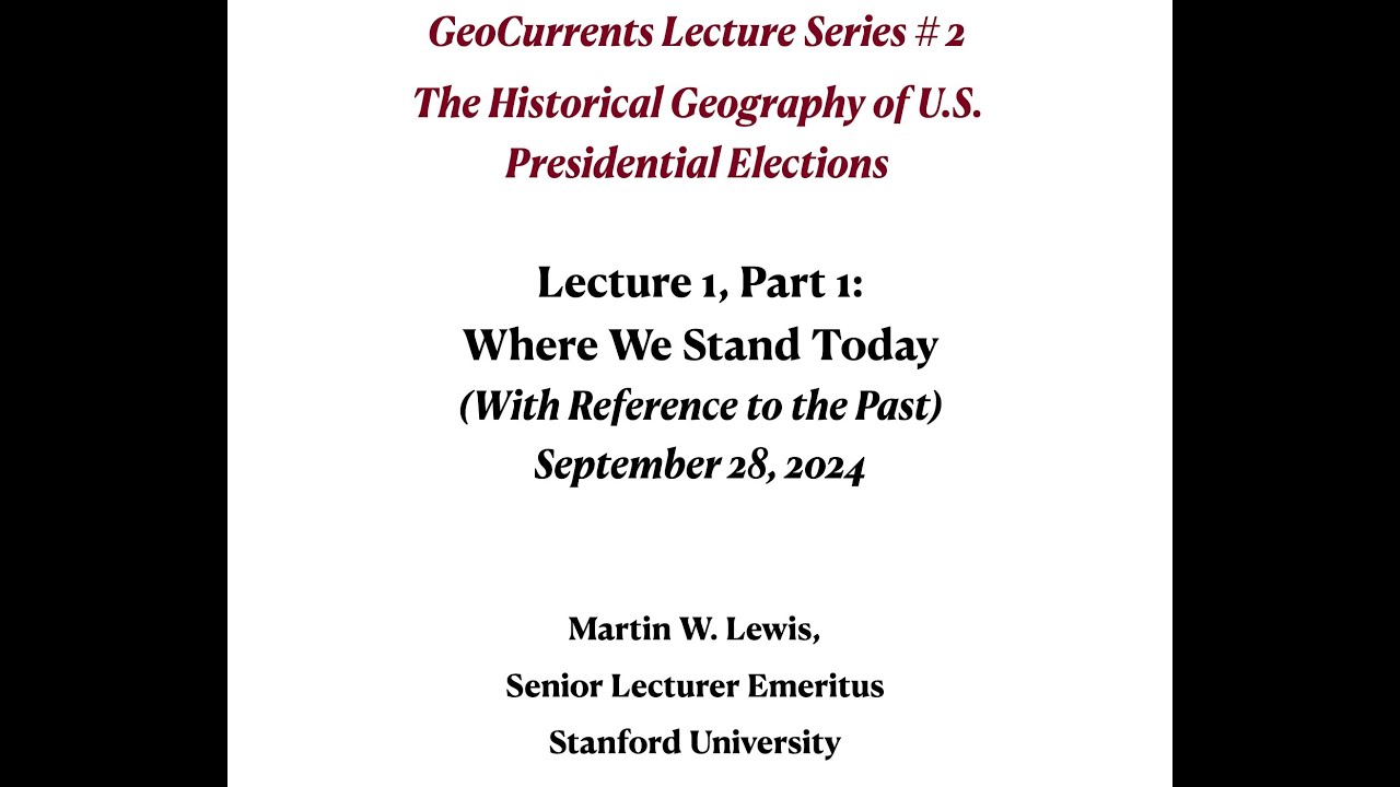 Historical Geography of U.S. Presidential Elections, Lecture I, Part 1 ...