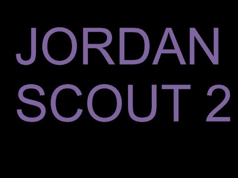 JORDAN SCOUT PART 2 3-9-21 - YouTube