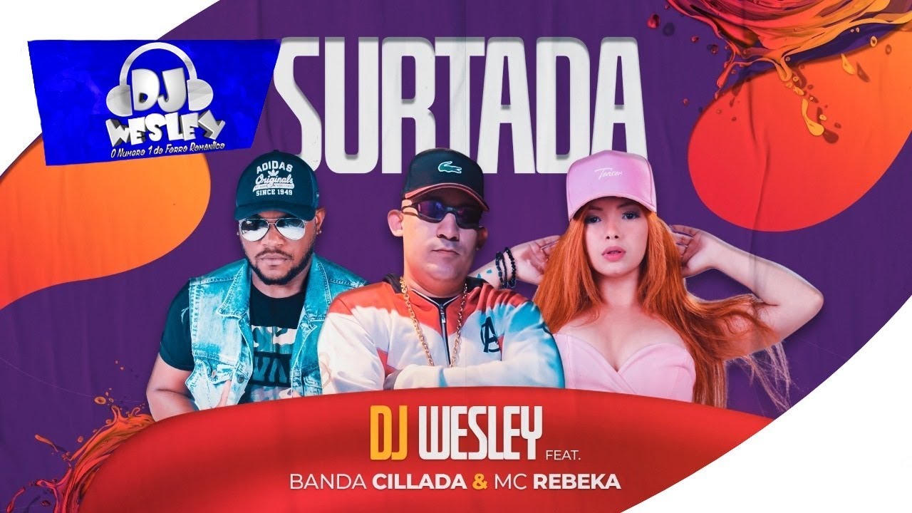 Surtada - Dj Wesley Feat Mc Rebeka & Banda Cillada (Versão Forró de ...