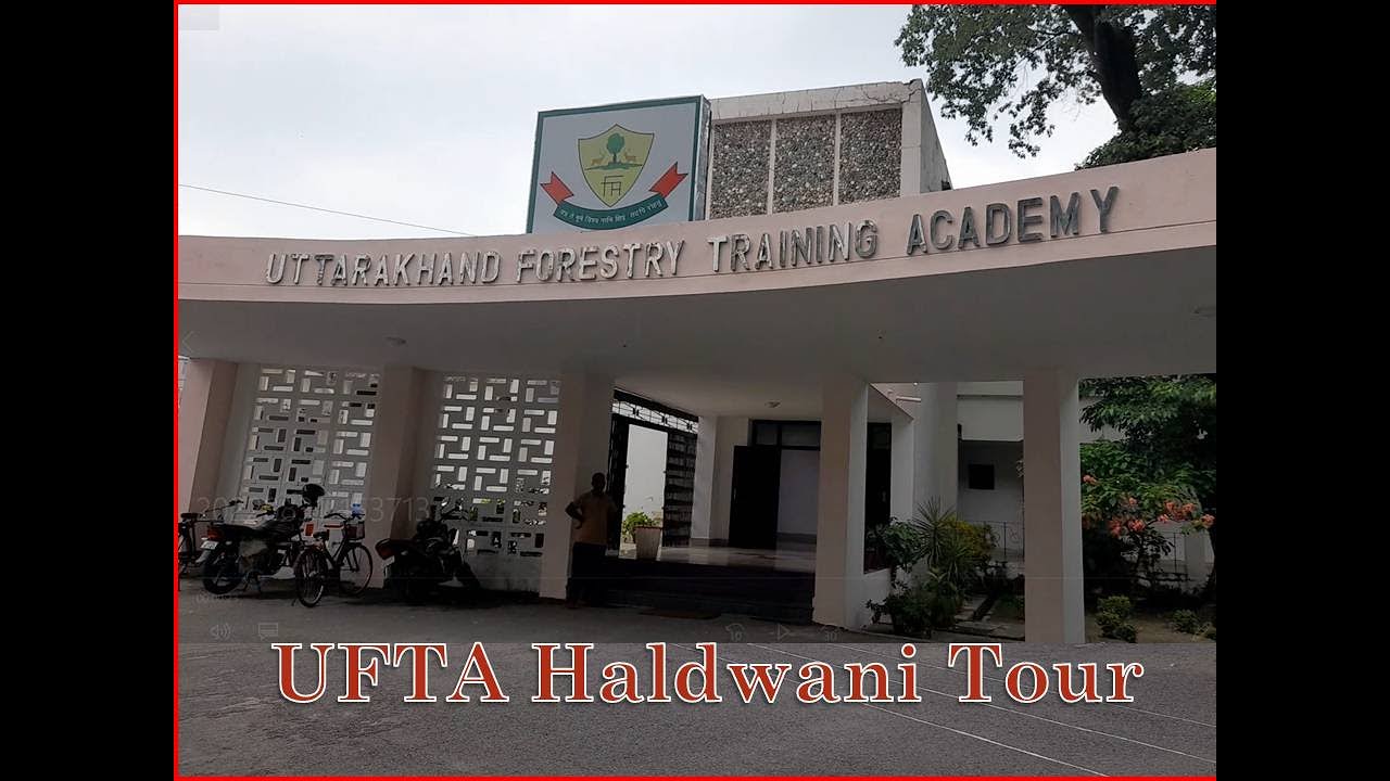 Uttarkhand Forest Training Academy Haldwani | UFTA | उत्तराखंड वानिकी ...