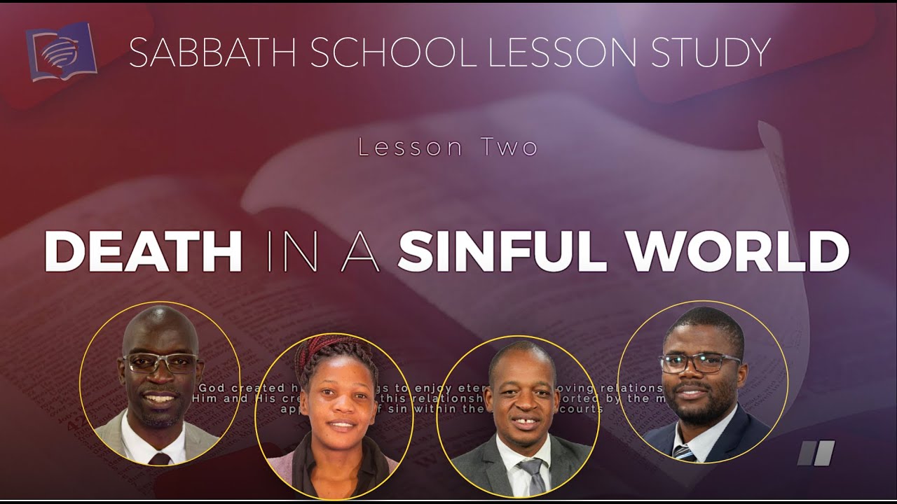 Death in a Sinful World || Sabbath School - Lesson Two 4th Qtr 2022 ...