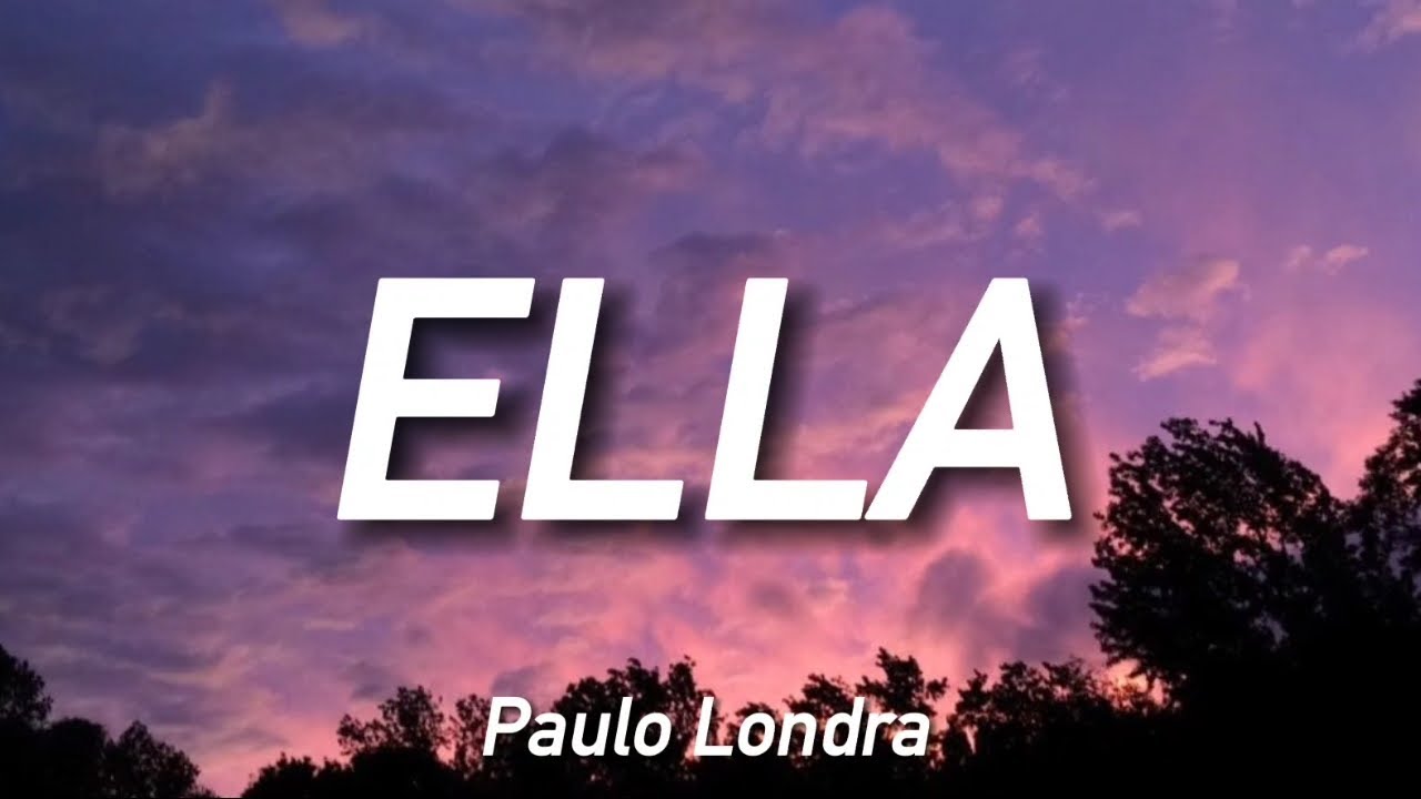 Ella (letra) | Paulo Londra - YouTube