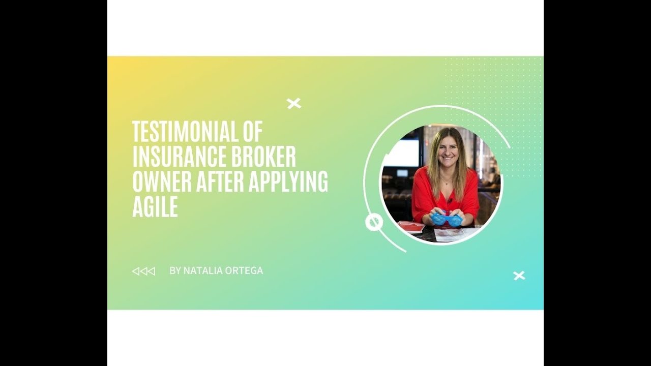 Testimony of INSURANCE BROKER OWNER After applying Agile Method - YouTube