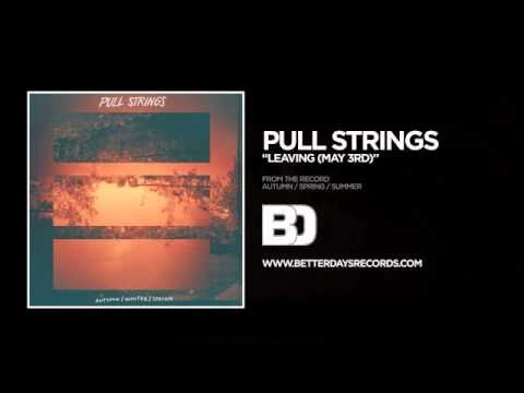 Pull Strings - Leaving (May 3rd) - YouTube Music